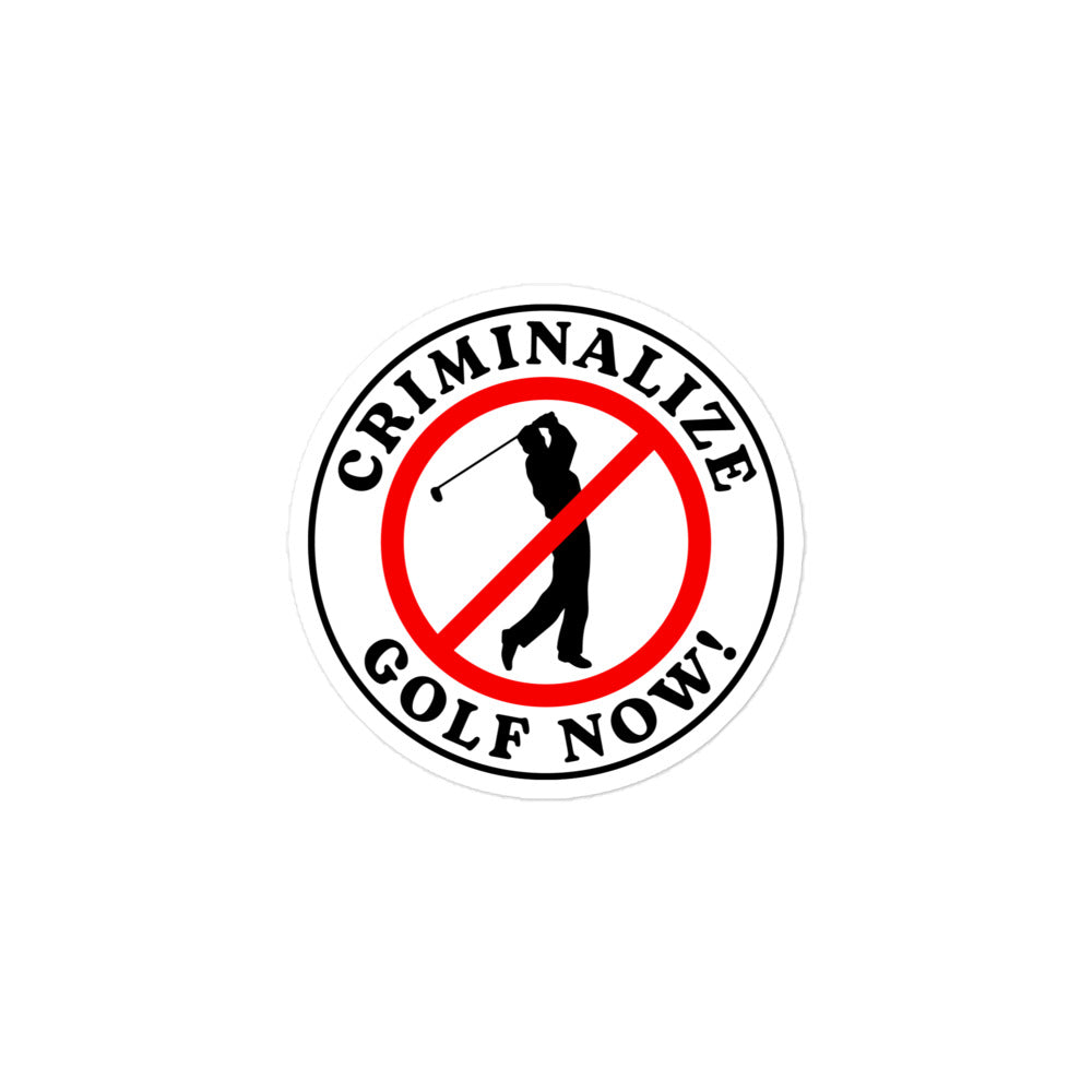 Criminalize Golf Sticker - Anti-Golf Humor — Mongolife