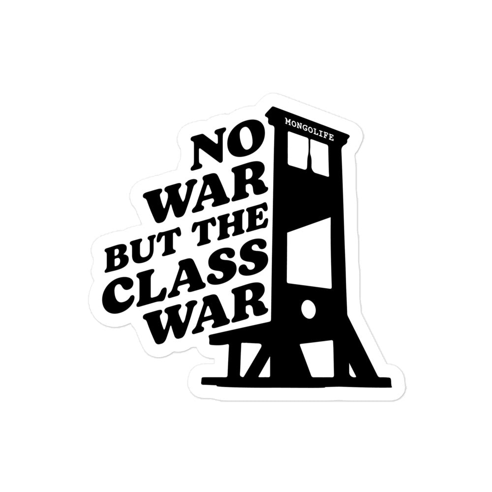 "No War But the Class War" Sticker – Bold & Revolutionary — Mongolife